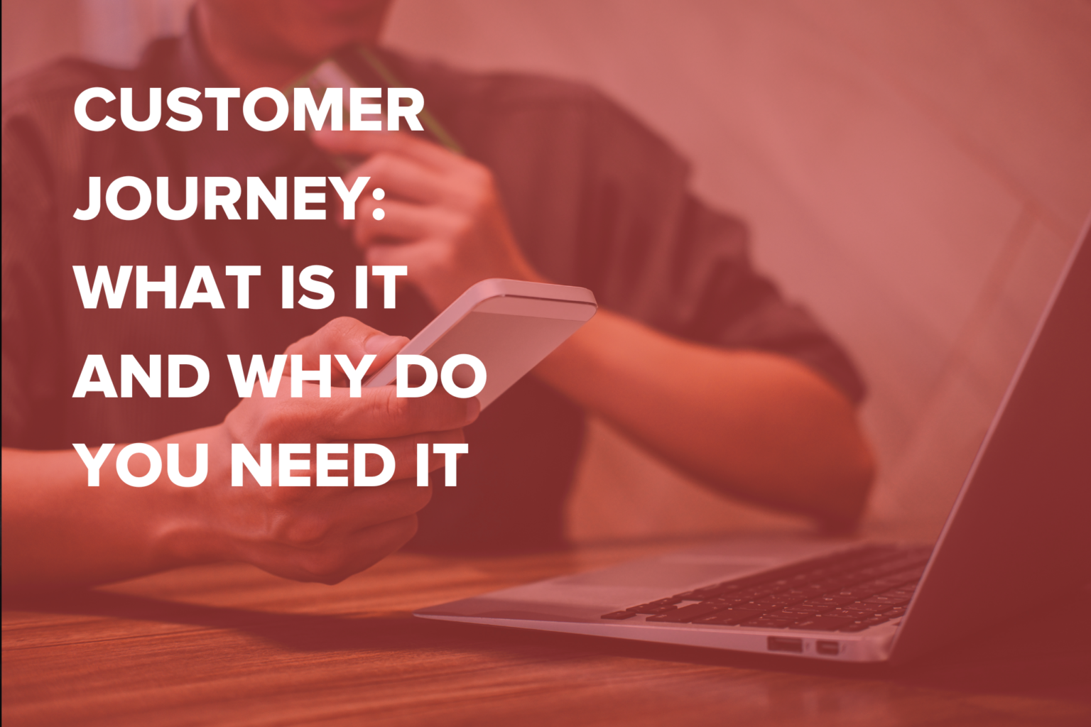 Customer Journey: What Is It and Why Do You Need It? | Rello