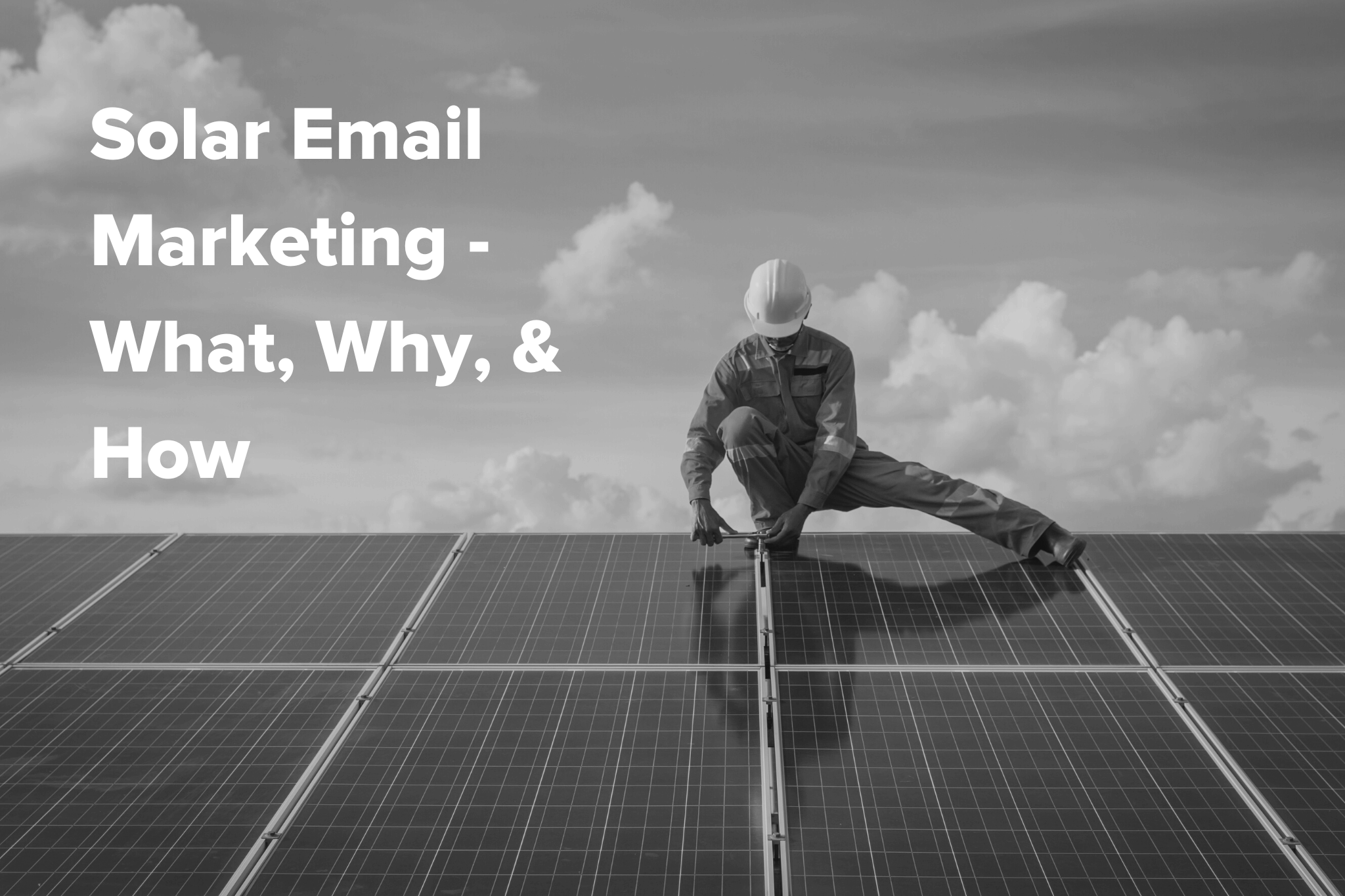 Solar Email Marketing - What, Why, & How | Rello